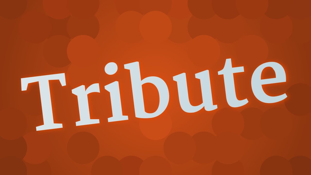 TRIBUTE pronunciation • How to pronounce TRIBUTE - YouTube