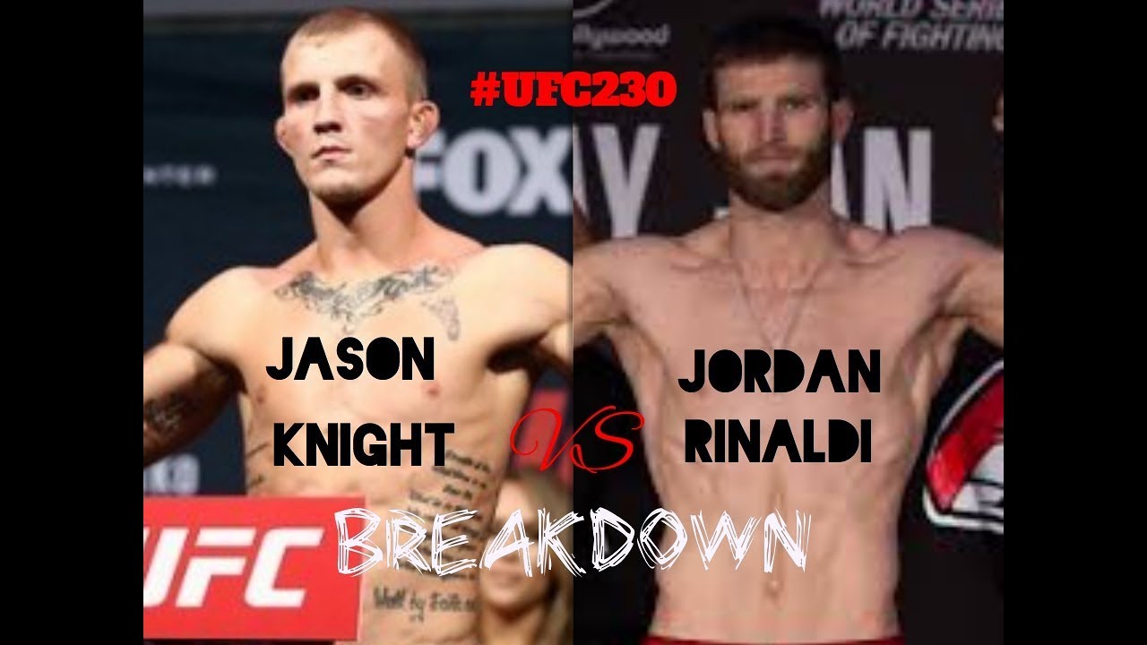 UFC 230 | Jason Knight Breaks Down Jordan Rinaldi, Jordan Rinaldi ...