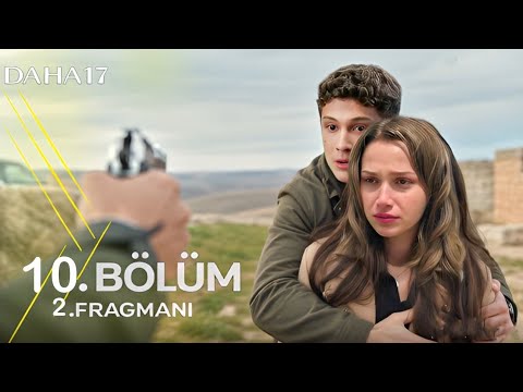 Daha 17 | 10. Bölüm 2. Fragmanı \
