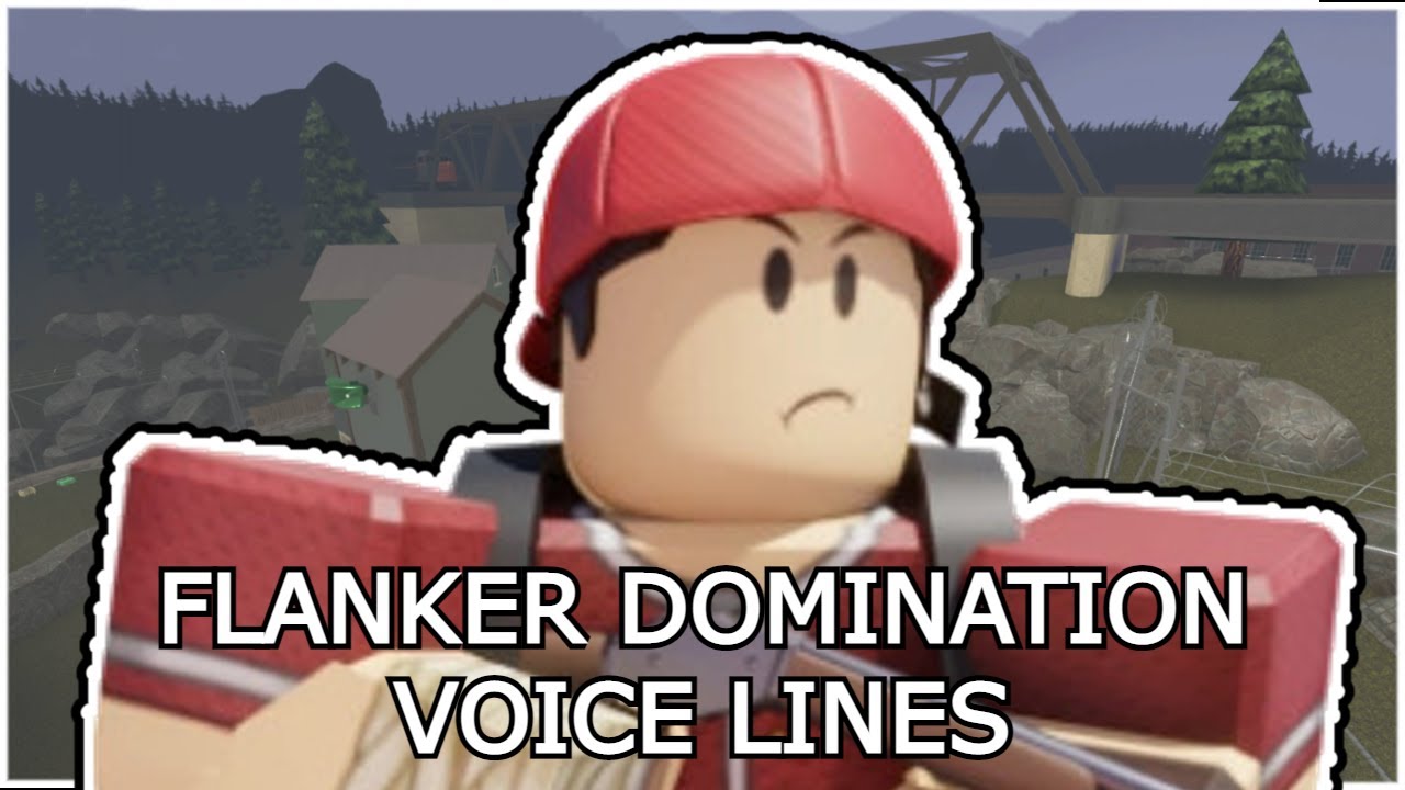 Flanker Domination Voice Lines (@ROBLOXFave And @Bluay ) [TC2] - YouTube