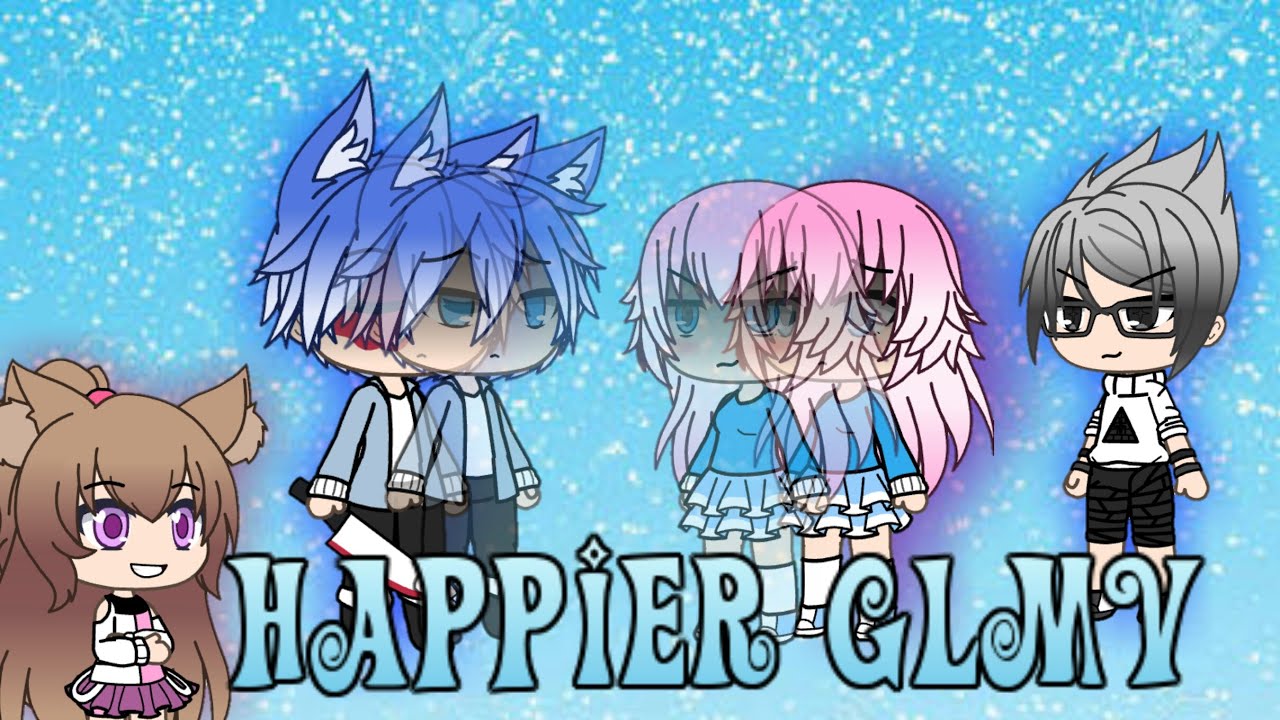 Happier GLMV | Bestfriend Version | Read Desc - YouTube