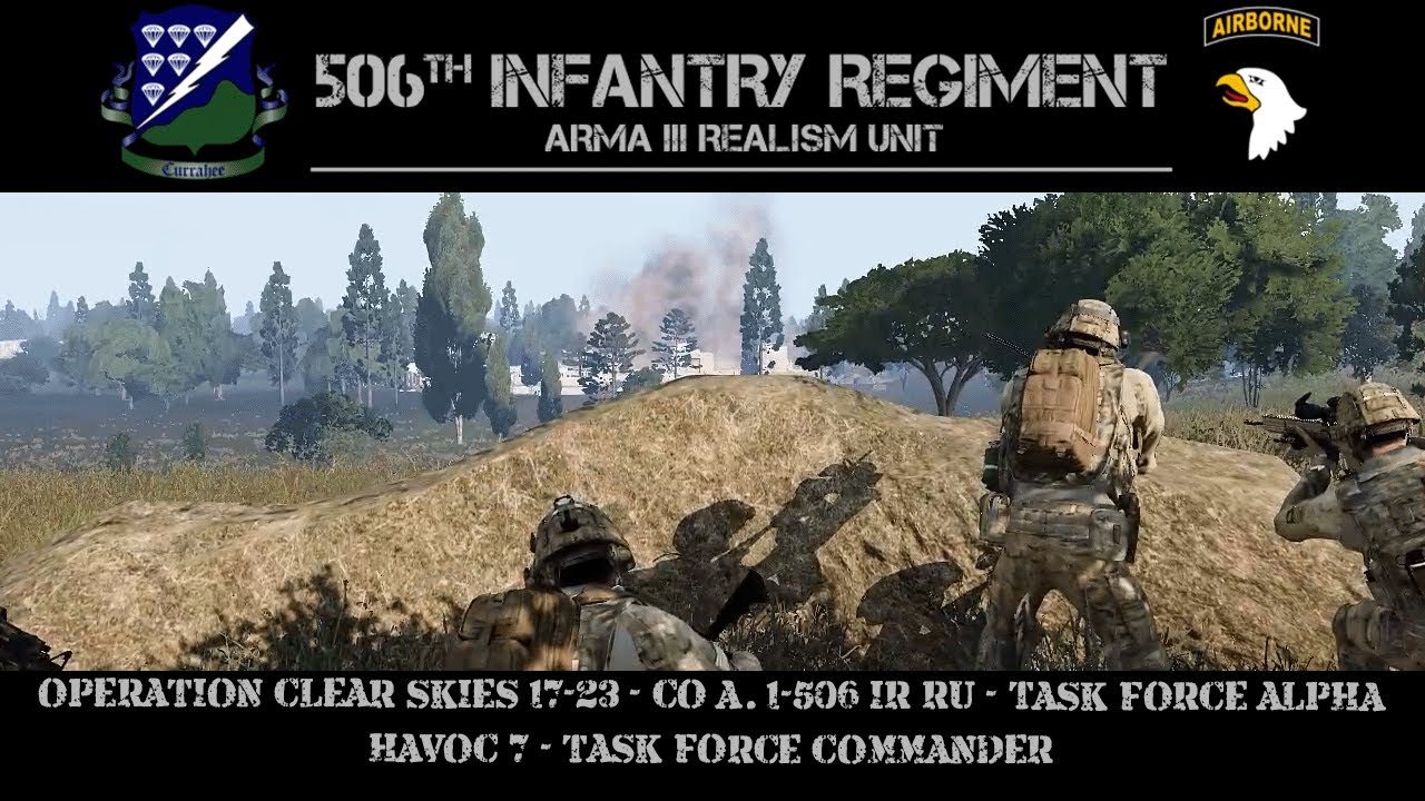 ArmA 3: Operation Clear Skies 17-23 - Task Force Alpha | Havoc 7 | 506th IR RU Task Force ...