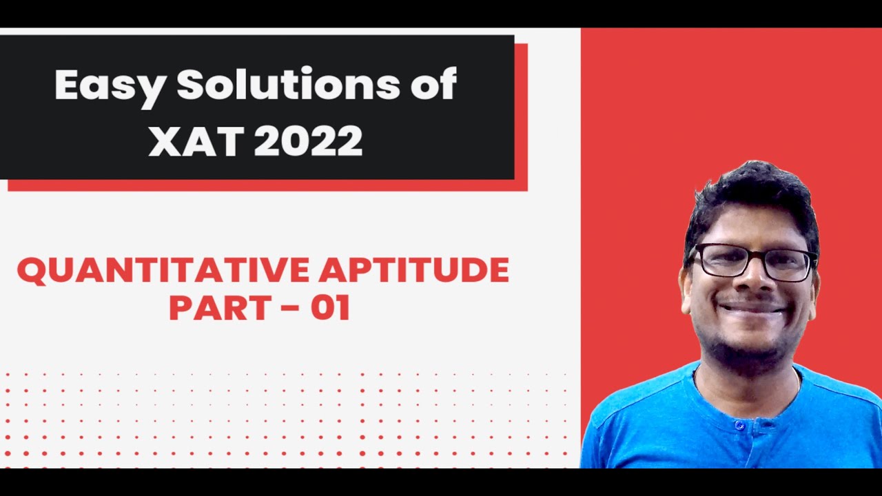 XAT 2022 Solutions Quantitative Aptitude Part 01 | XAT Easy Solutions - YouTube