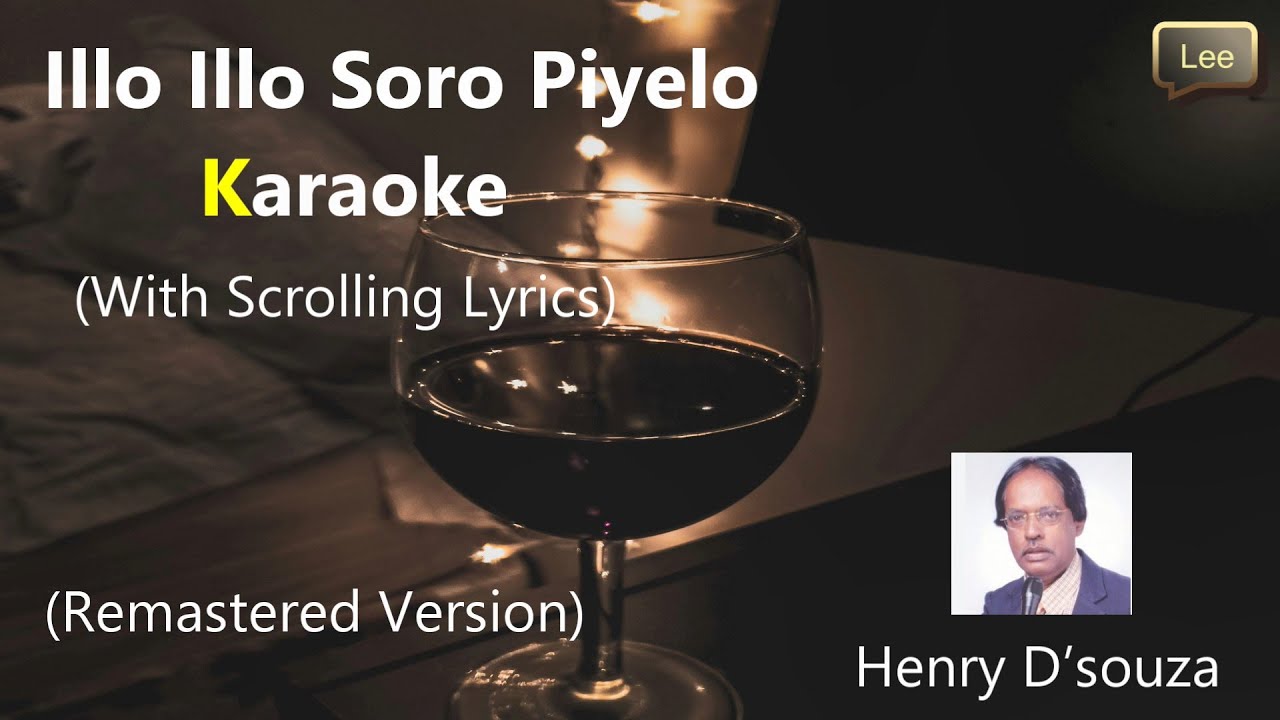 Konkani Karaoke🎤Illo Illo Soro Piyelo👊(With Scrolling Lyrics Effects ...