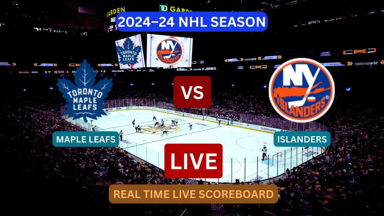 Toronto Maple Leafs Vs New York Islanders LIVE Score UPDATE Today ...