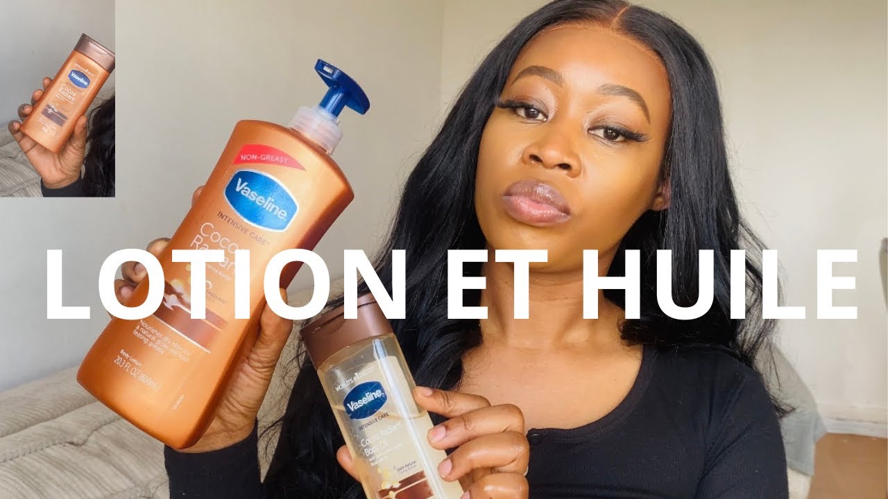COMMENT UTILISER LA POMMADE VASELINE ET SON HUILE | POUR UN TEINT ...