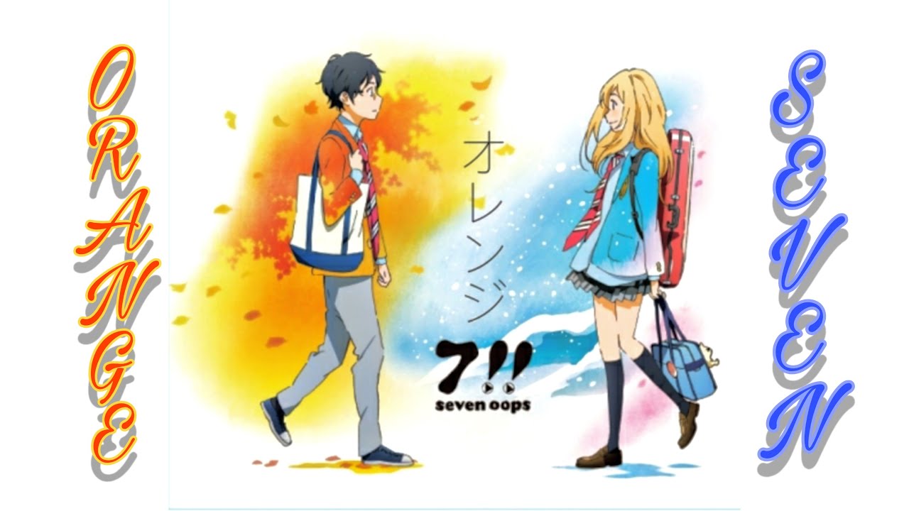 orange by 7!! Shigatsu wa kimi no uso ED 2 - lyrics [slowed] - YouTube
