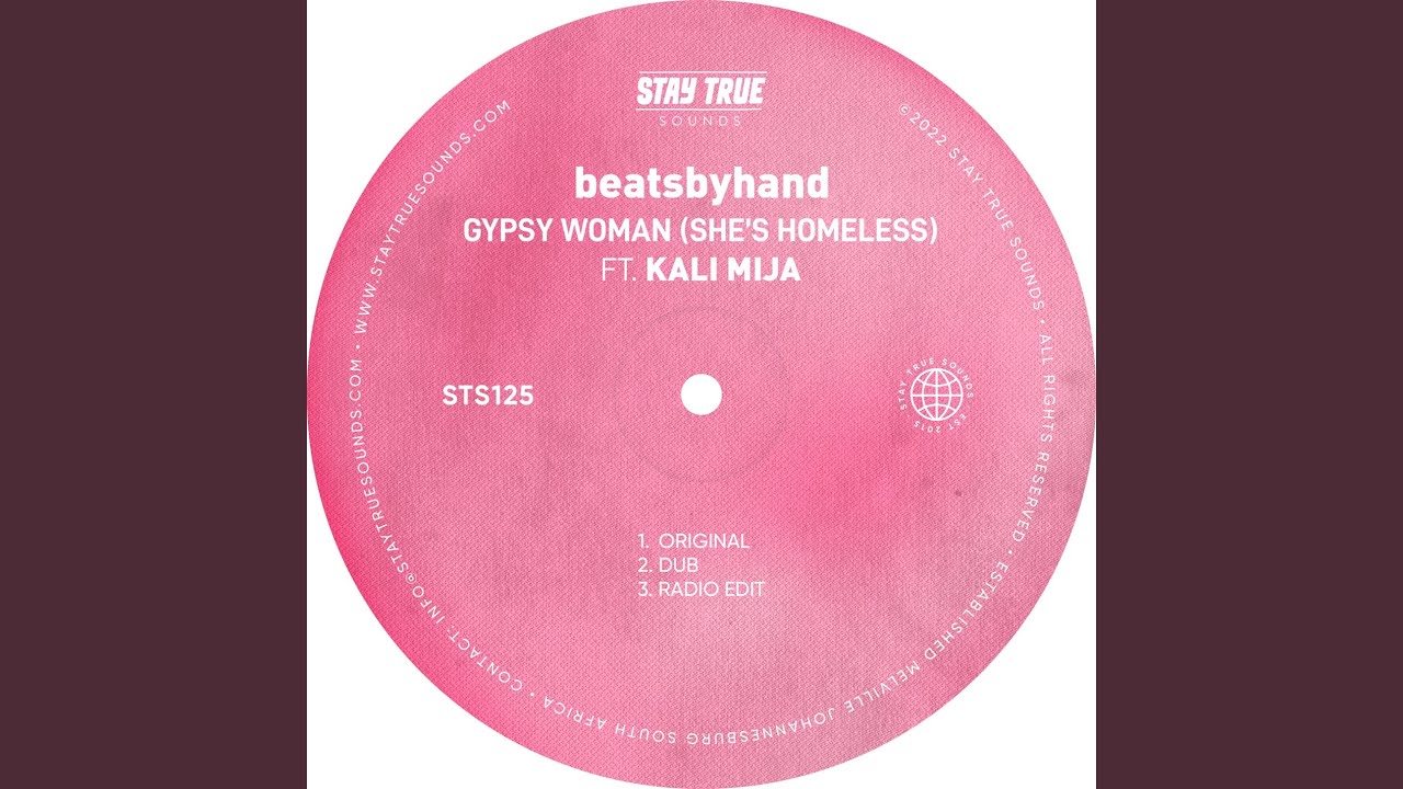 Gypsy Woman Shes Homeless Feat Kali Mija Youtube Music
