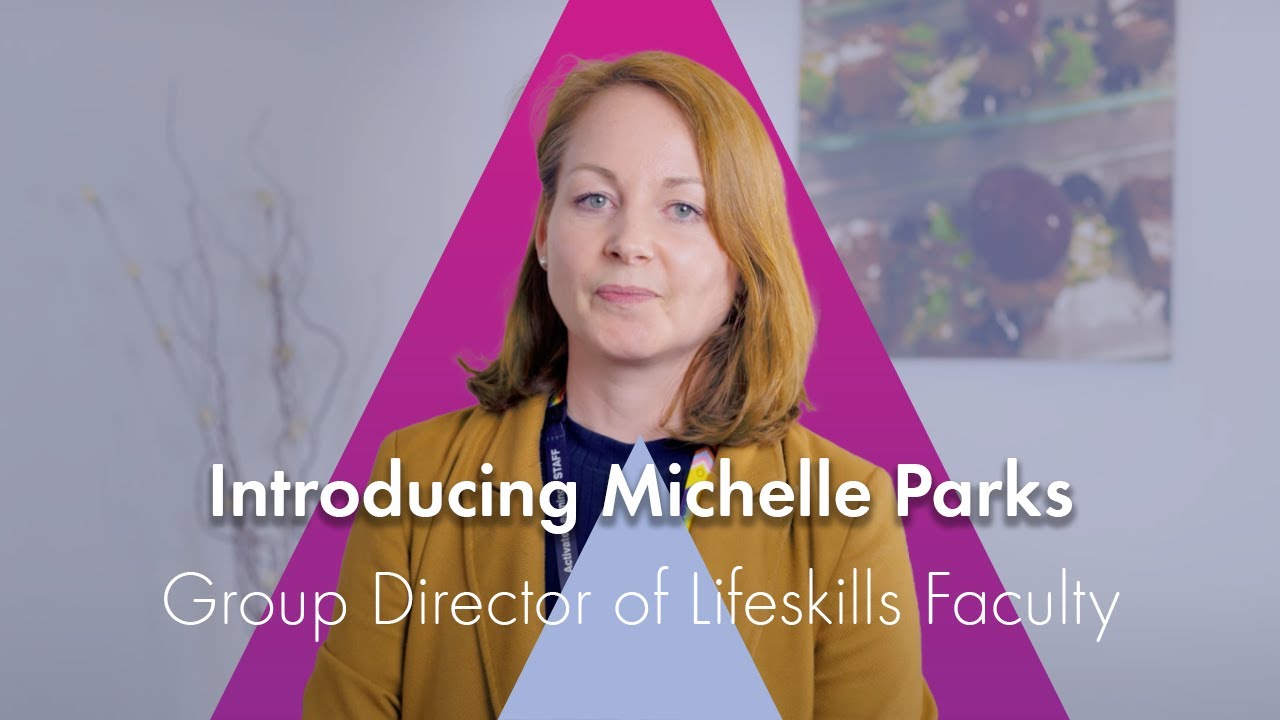 Welcome from Michelle Parks, Group Director of Lifeskills Faculty - YouTube