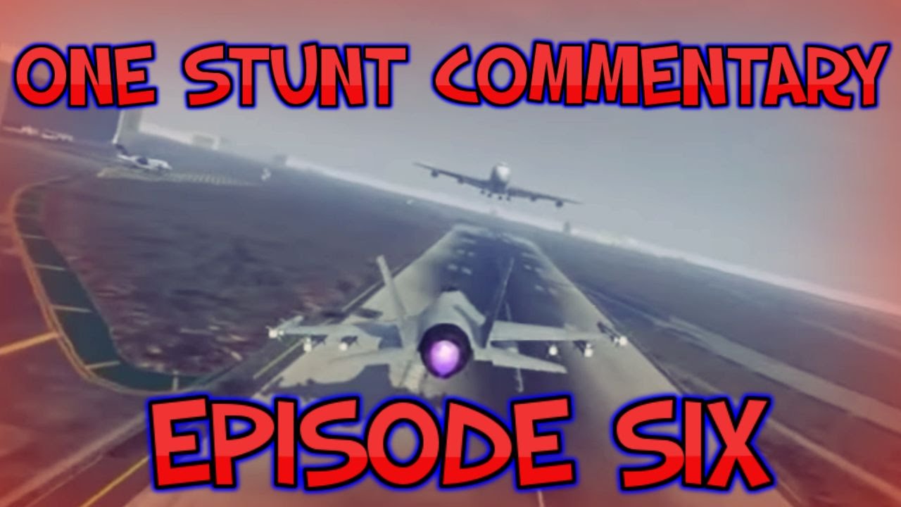 One Stunt Commentary- Episode 6 - YouTube