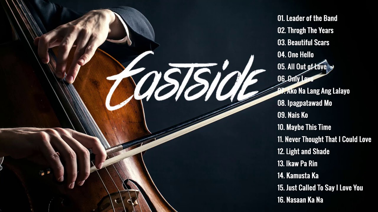 EASTSIDE PH - NONSTOP PLAYLIST | BEST SONGS | EASTSIDE BAND LOVE SONGS ...