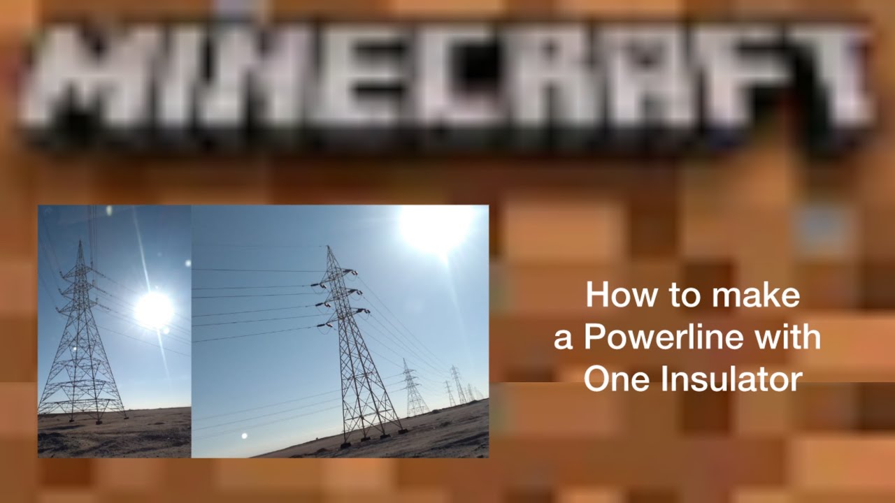 Minecraft - How to make a Powerline with One Insulator | Rolling sky ...