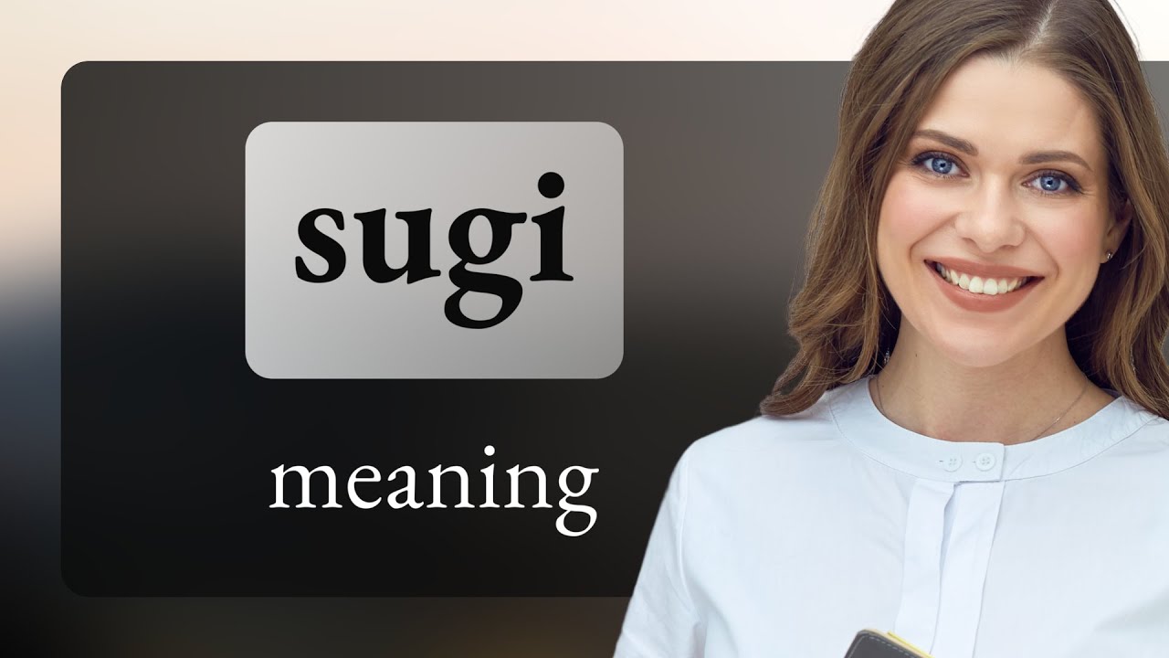 Sugi — SUGI definition - YouTube