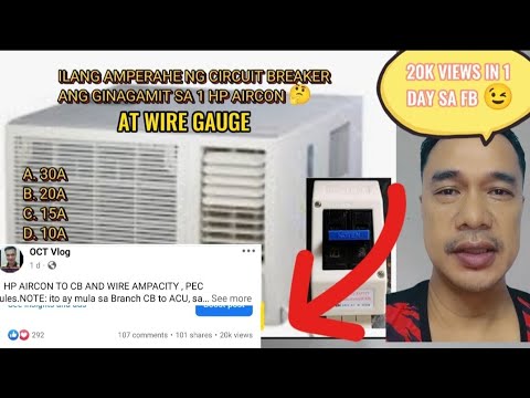 ANO ANG AMPACITY NG CIRCUIT BREAKER AT WIRE SA 1 HP NA AIRCON AYON SA ...