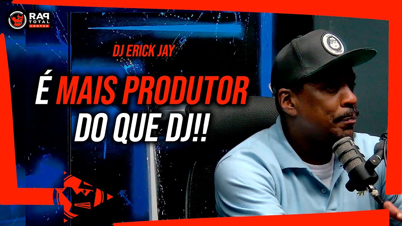 DJ ERICK JAY - Os DJ’s MAINSTREAM - RAP TOTAL CORTES - YouTube