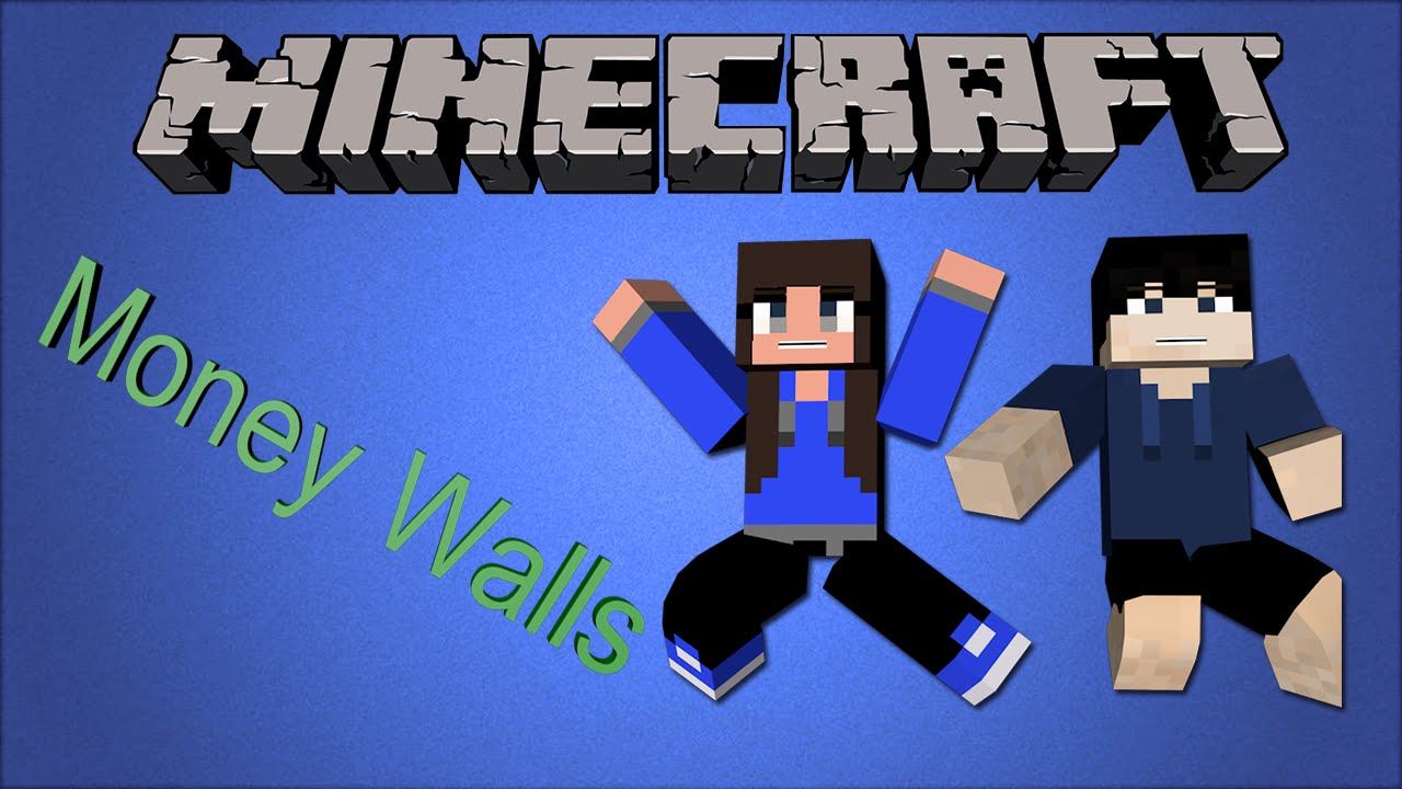 Minecraft Money Walls - FINALMENTE ! [PARTE 1] - YouTube