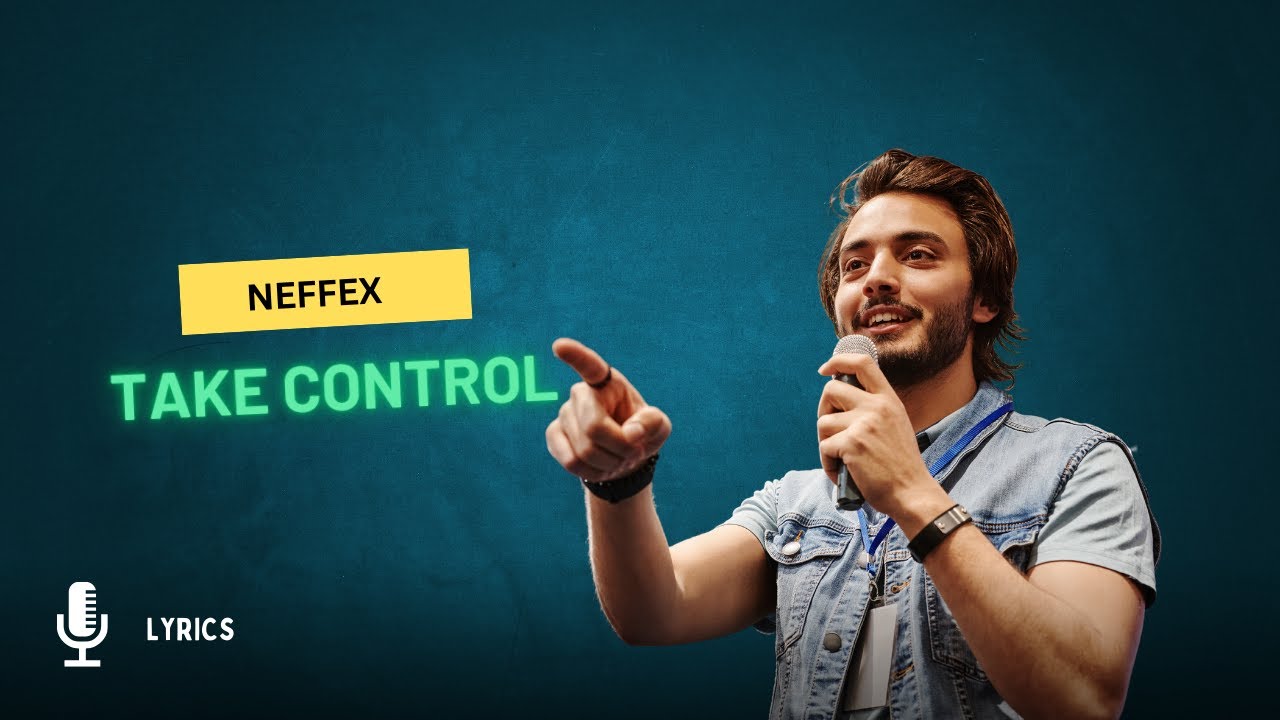 NEFFEX - Take Control LYRICS - YouTube