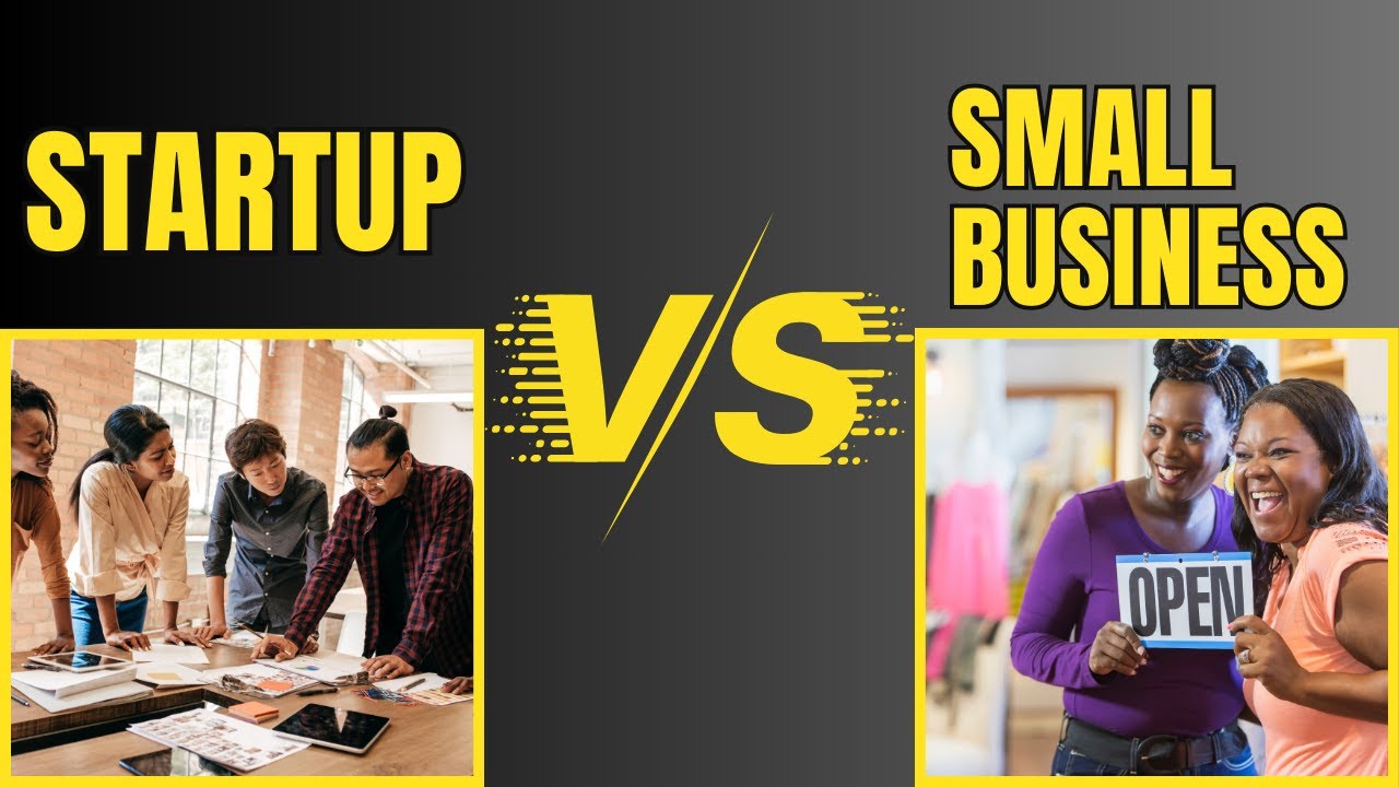 Startup vs Small Business Which One is for You? - YouTube
