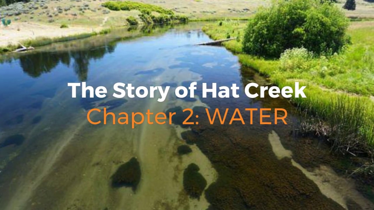 The Story of Hat Creek Chapter 2: WATER - YouTube
