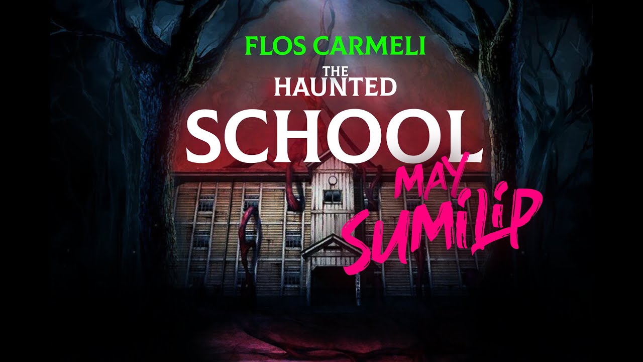 Haunted School | May Sumilip (Video Proof) - YouTube