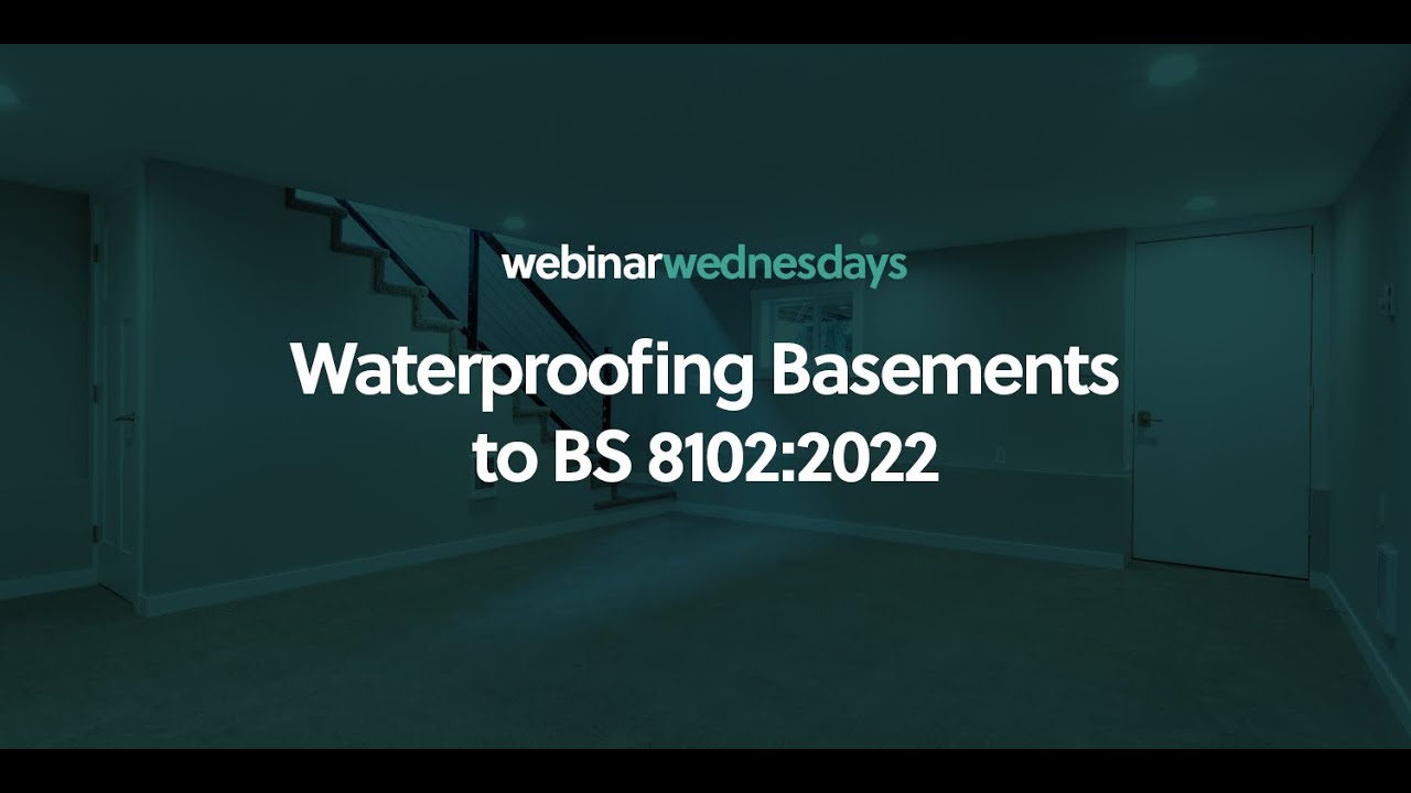 Webinar Wednesday: Waterproofing Basements to BS 8102:2022 - YouTube