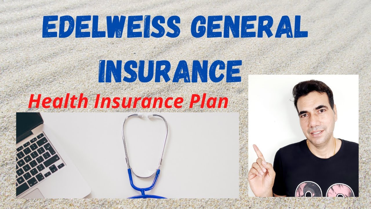 EDELWEISS GENERAL INSURANCE MEDICLAIM PLAN.Best Health Insurance with ...