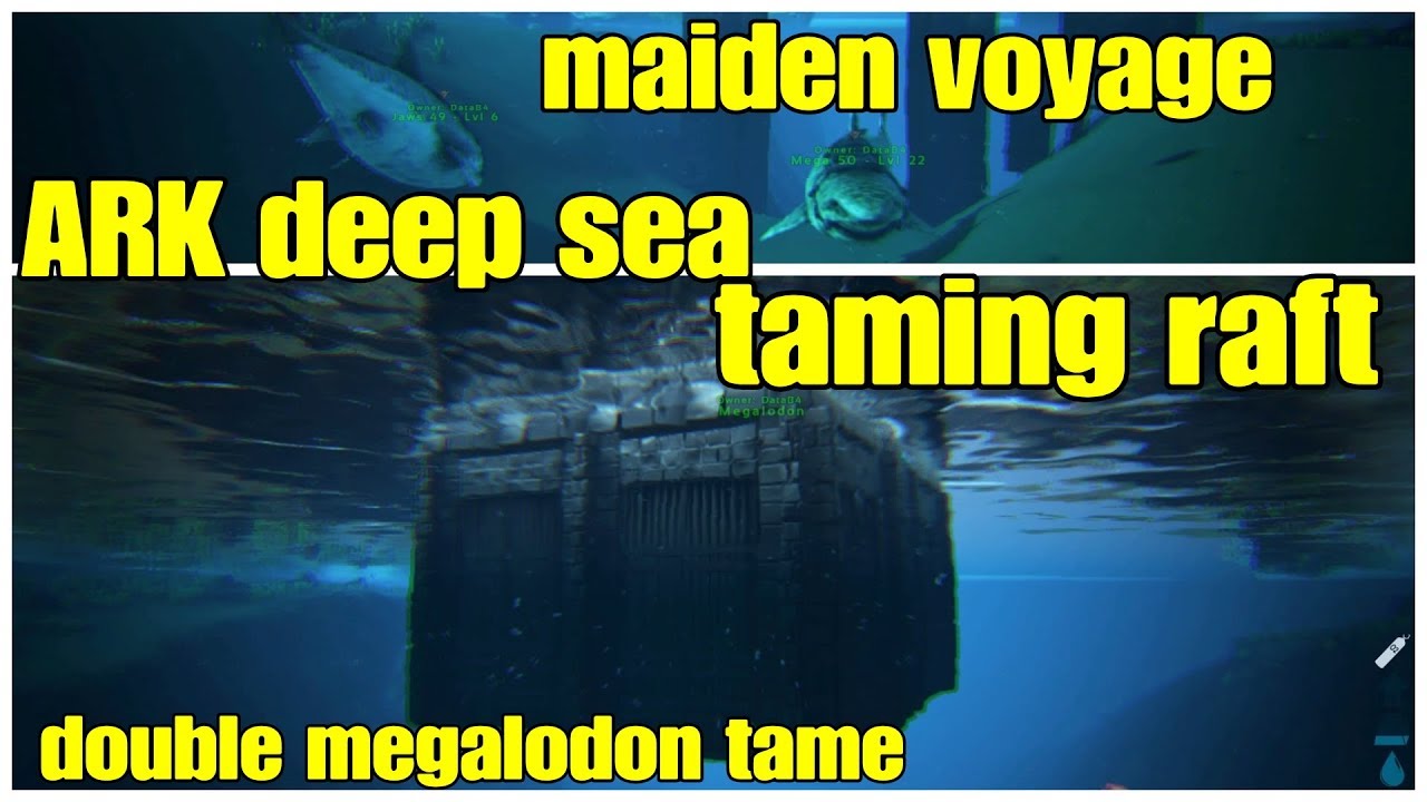 ARK Deep Sea Taming Raft Maiden Voyage Double Megalodon Tame - YouTube