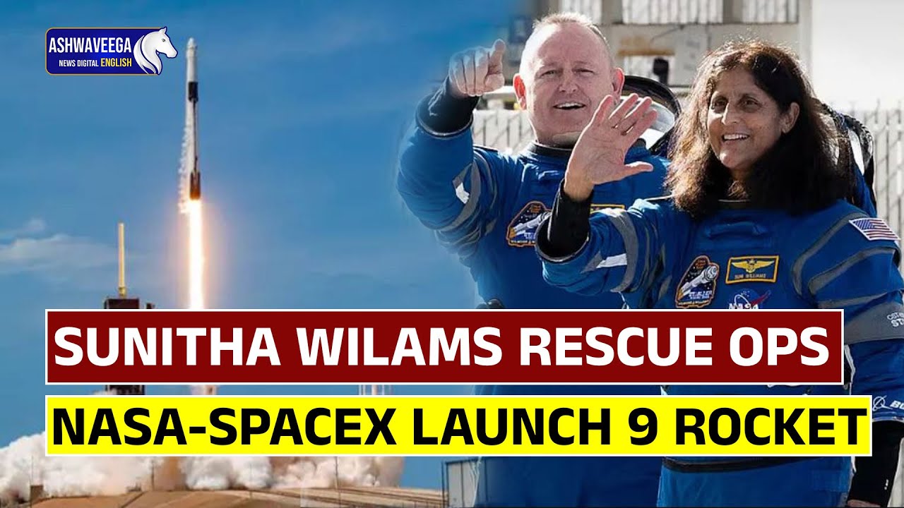 NASA-SPACEX || SUNITHA WILAMS RESCUE OPS NASA-SPACEX LAUNCH 9 ROCKET ...