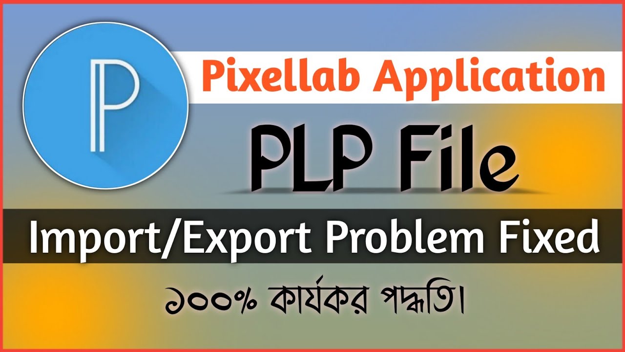 Pixellab Application Problem Fixed || PLP File Open Problem Solve ...
