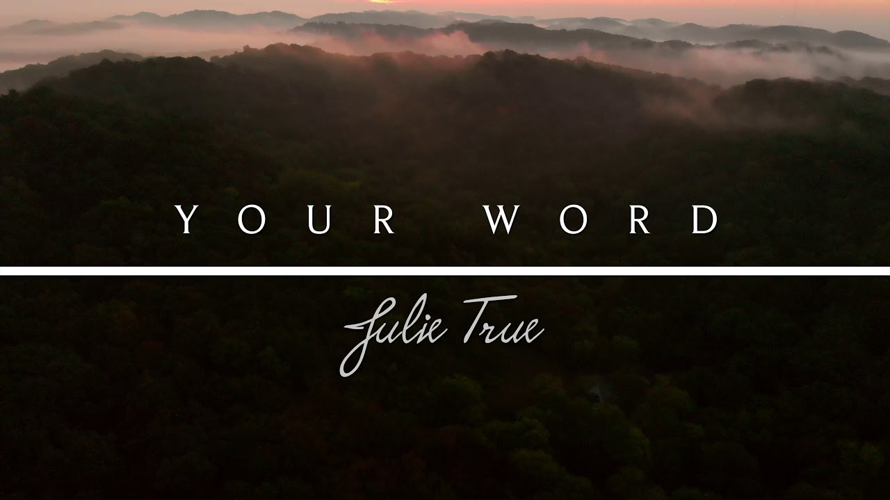 Your Word - Julie True // I Belong To You - YouTube