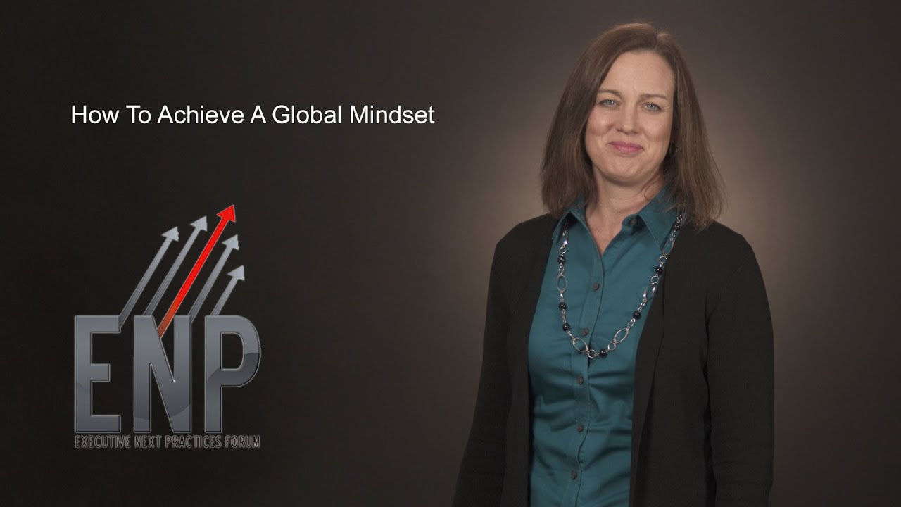 How to Develop a Global Mindset - YouTube