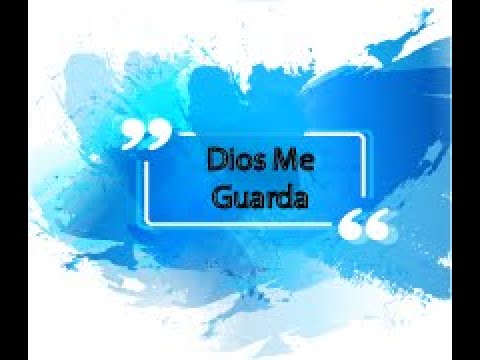 Dios Me Guarda - YouTube