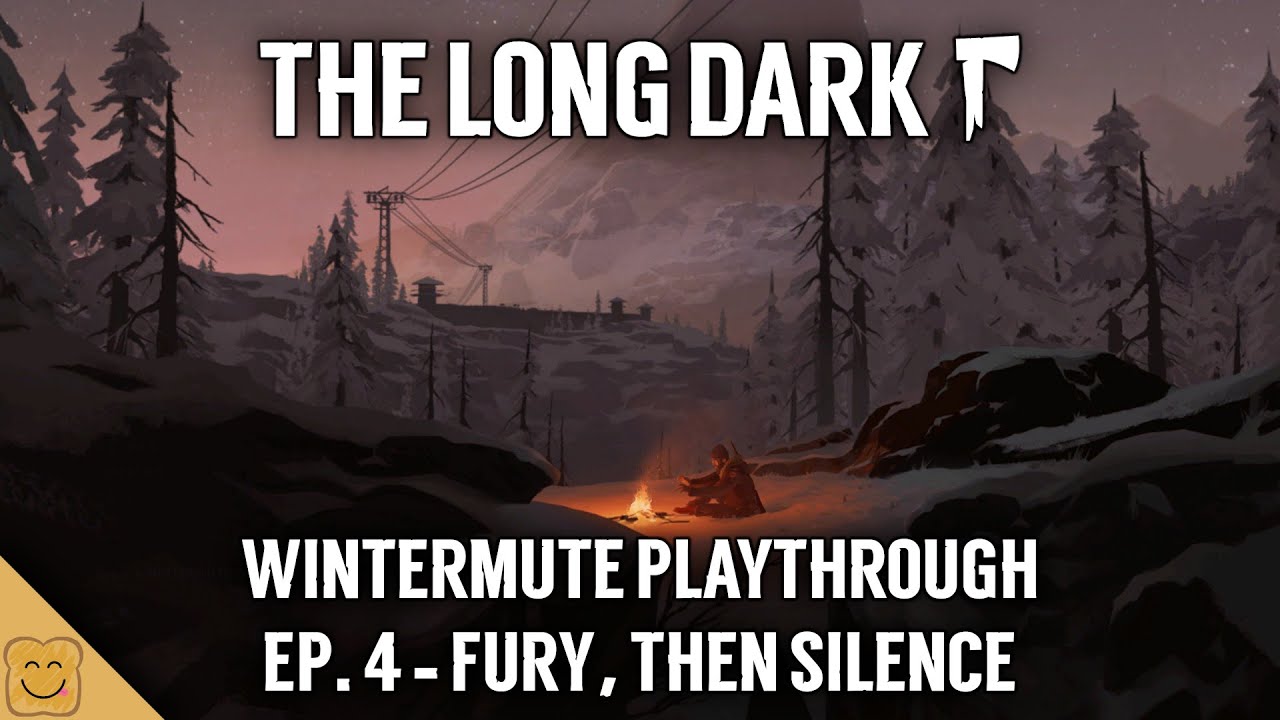 The Long Dark Wintermute Playthrough - Ep. 4 Fury, Then Silence Finale - The Long Dark ...