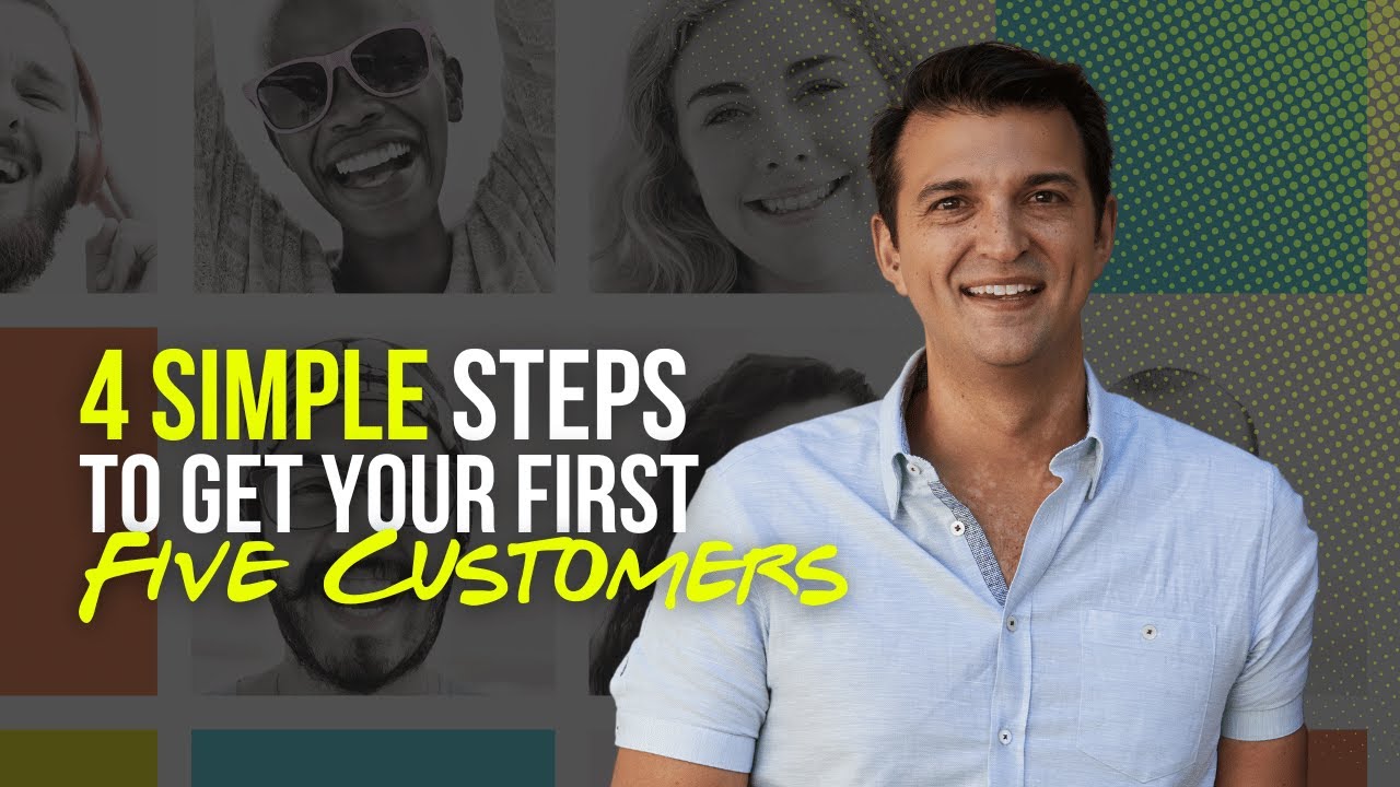Get Your First 5 Customers - YouTube