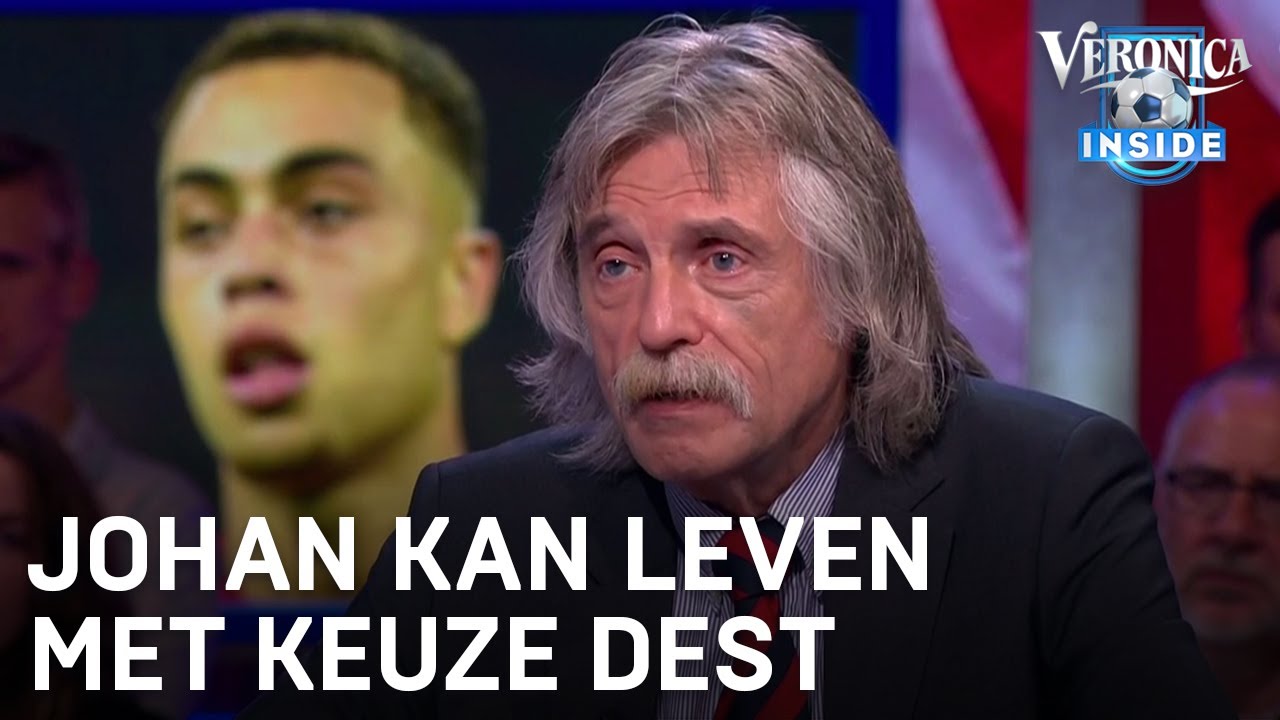 Johan kan leven met keuze Dest: 'Oranje heeft hem niet zo nodig ...
