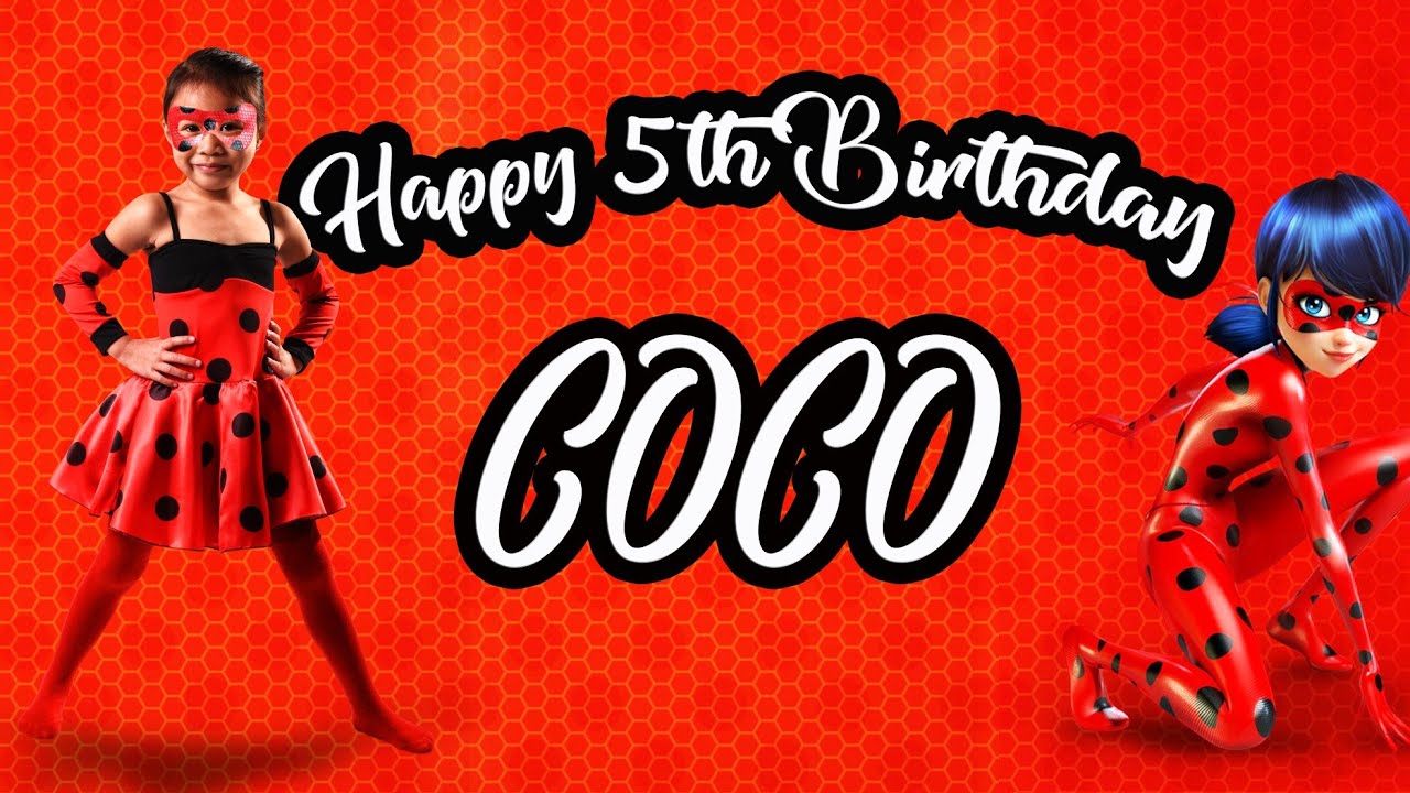 Coco's 5th Birthday - Miraculous Ladybug Theme - YouTube