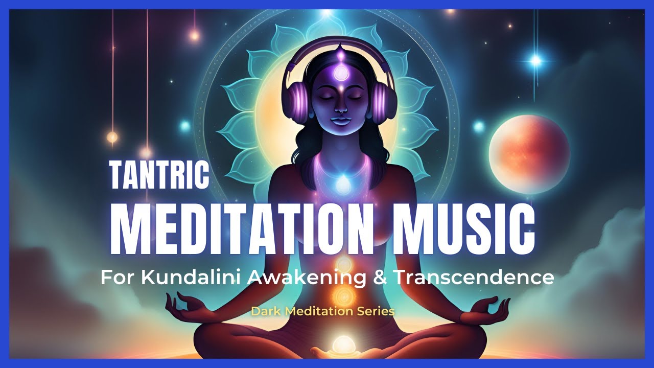 Enter a Deep Tantric Trance | Hypnotic Kundalini Awakening Meditation ...