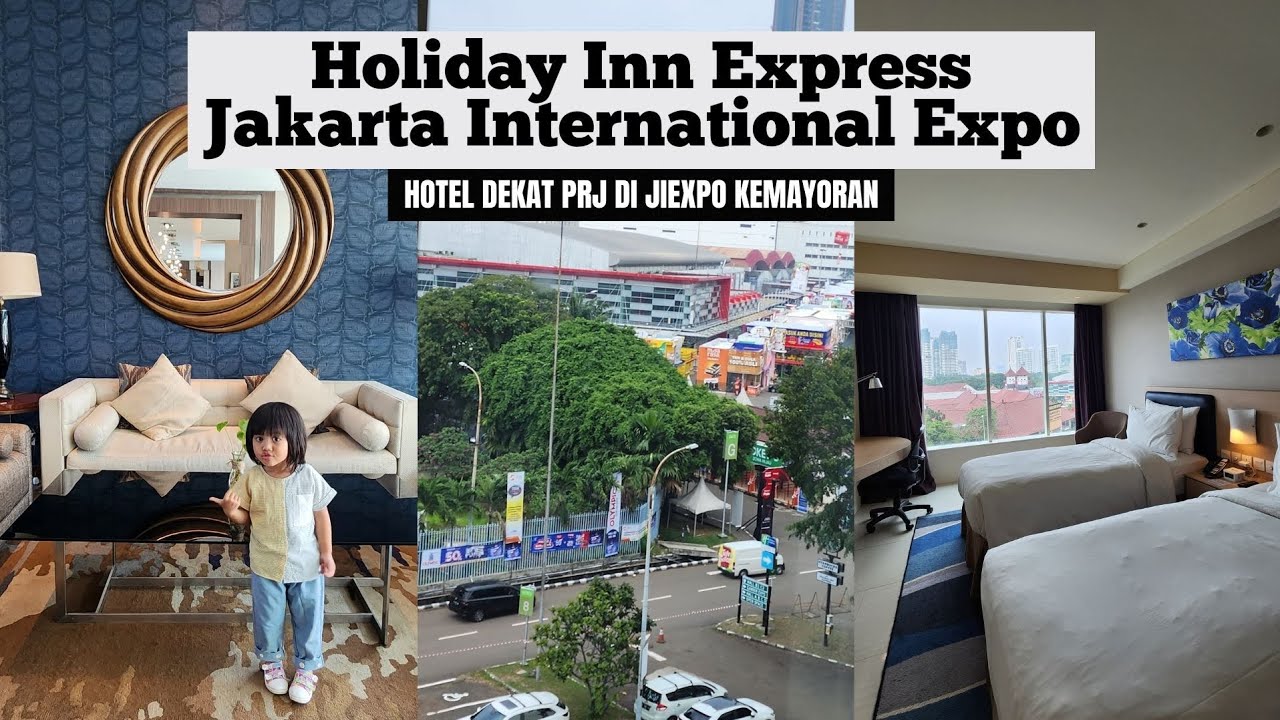 HOLIDAY INN EXPRESS JAKARTA INTERNATIONAL EXPO || Hotel Dekat PRJ Di ...