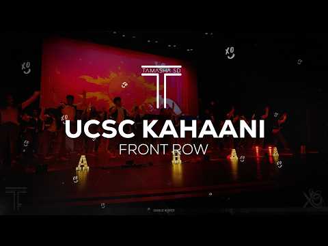 [Third Place] UCSC Kahaani | Front Row | Tamasha SD | Groove with XO