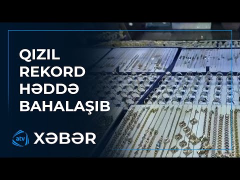 Qızıl bazarında qiymətlər demək olar ki, hər gün dəyişir