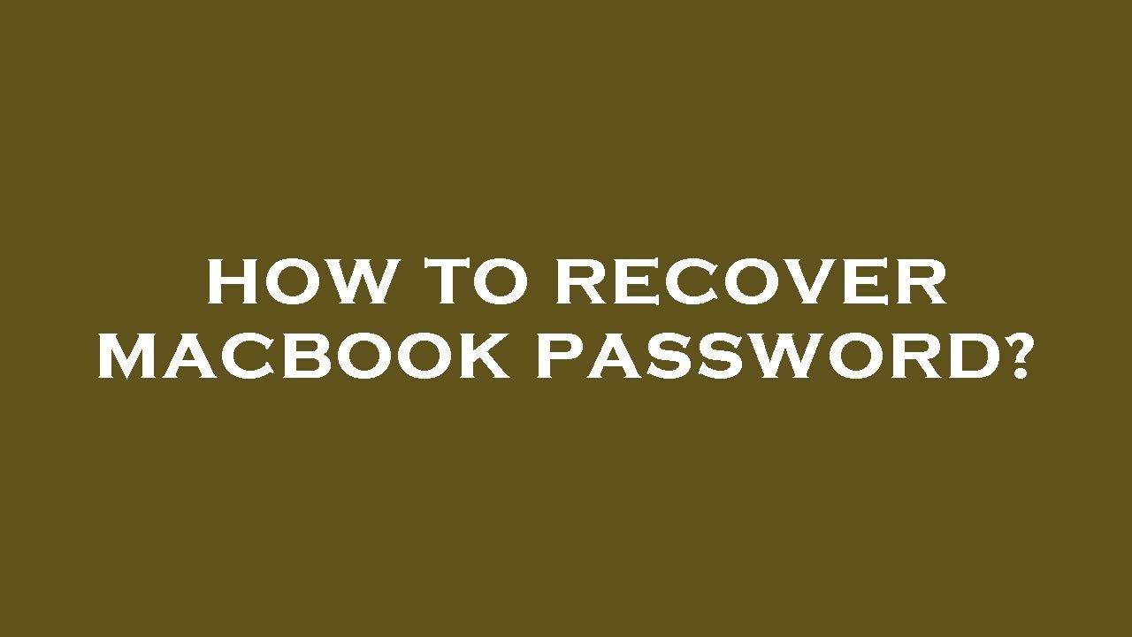How To Recover Macbook Password YouTube how-to-recover-macbook-password-youtube