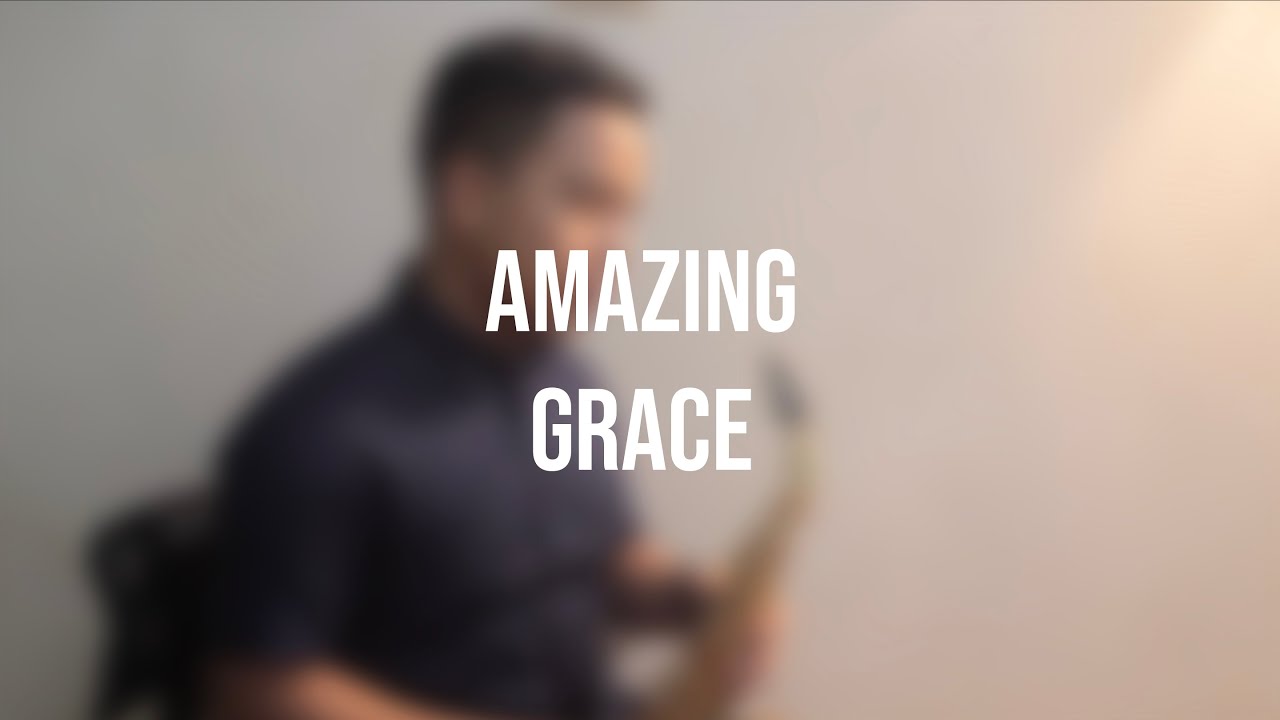 Amazing Grace (Saxophone) | Josiah Emmanuel - YouTube