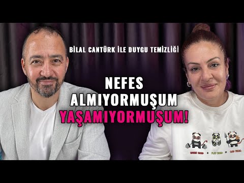 Bilal Cantürk ile Duygu Temizliği / RDT 5.Bölüm