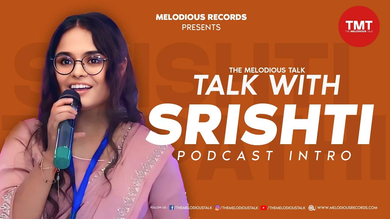 Talk With Srishti Tripathi : The Melodious Talk Podcast Intro - YouTube