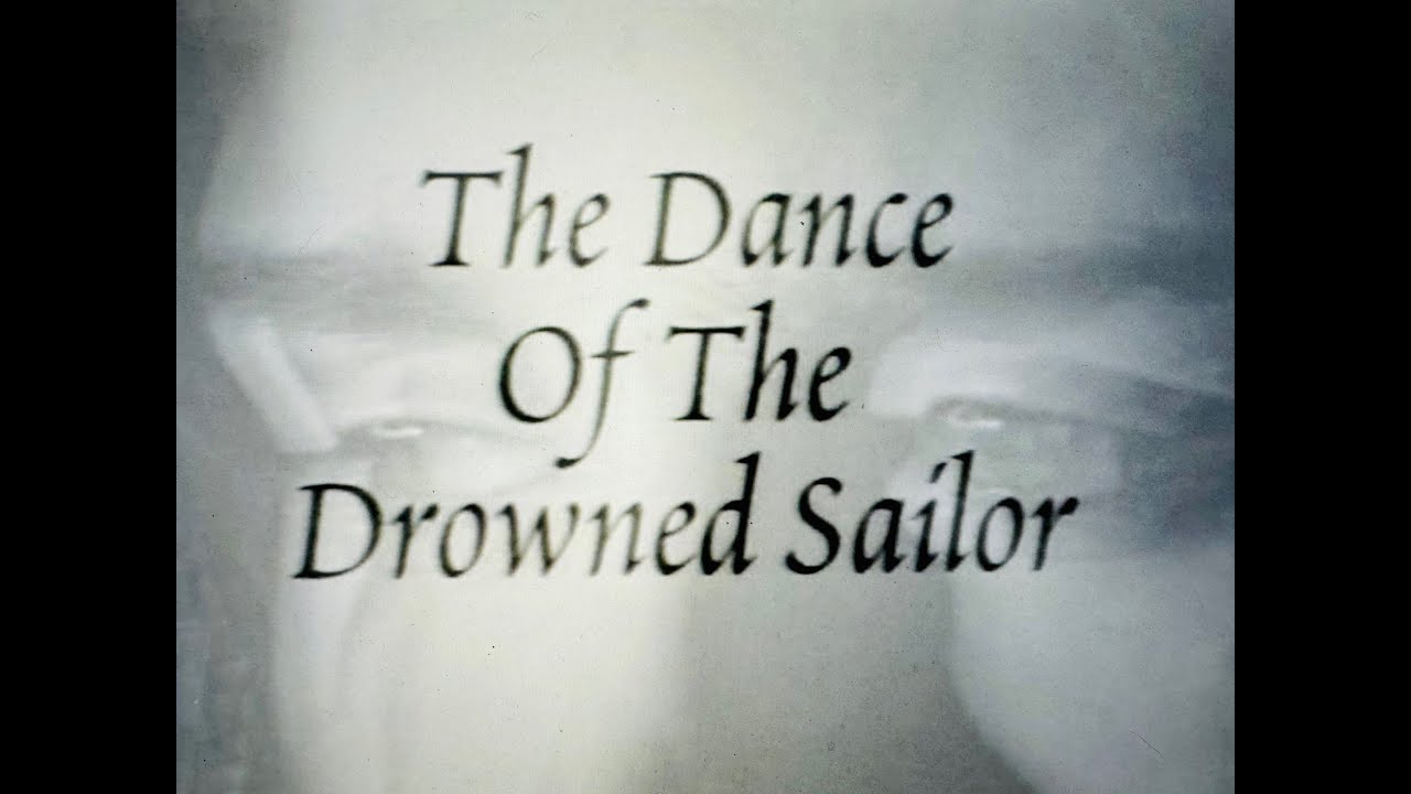 Dance Of The Drowned Sailor (Texas Experimental Art Film 1987) - YouTube