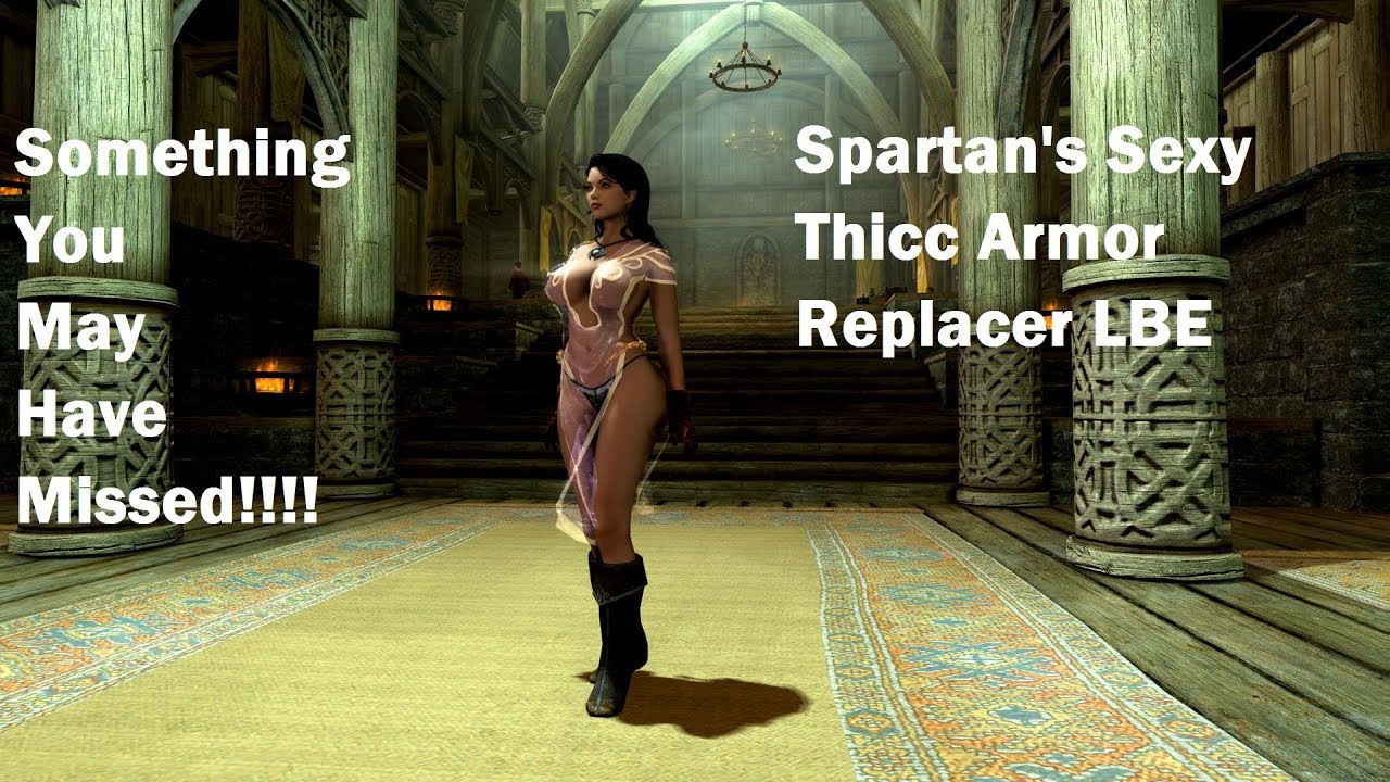 Skyrim (mods) - Charity - Spotlight On: Spartan's Sexy Thicc Armor Replacer LBE - Part 2 - YouTube