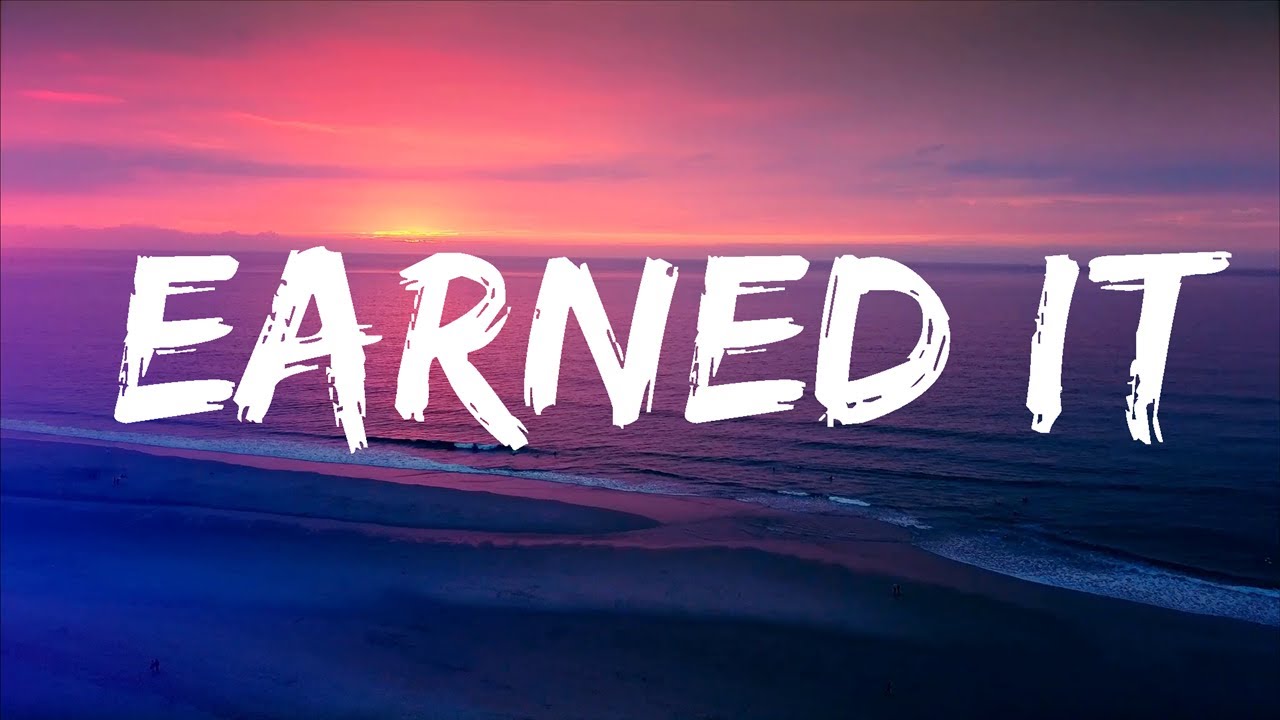 The Weeknd - Earned It (Lyrics) Lyrics Video - YouTube