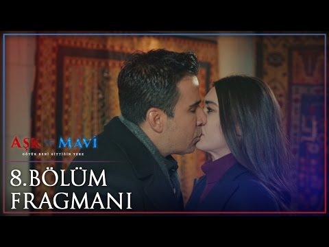 Aşk ve Mavi 8.Bölüm Fragman