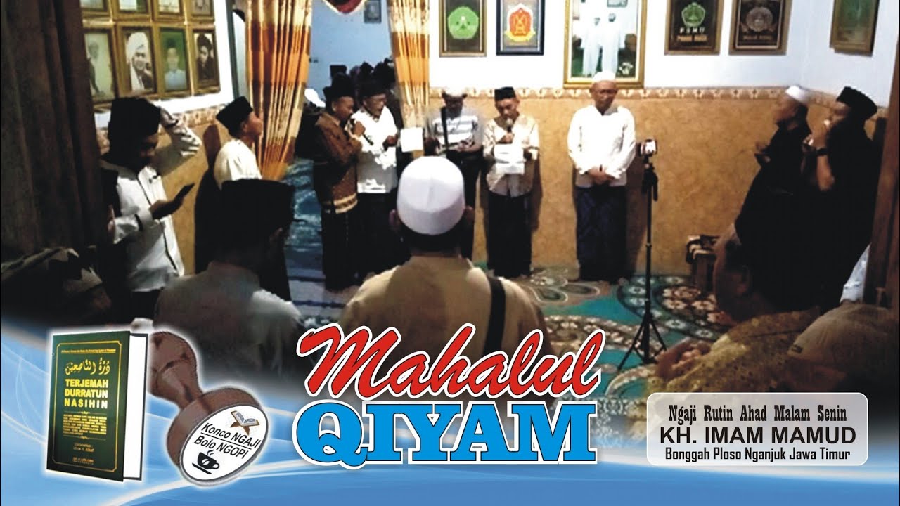 MAHALUL QIYAM - Ngaji Bersama KH. IMAM MAHMUD & Jama'ah Bonggah Ploso ...
