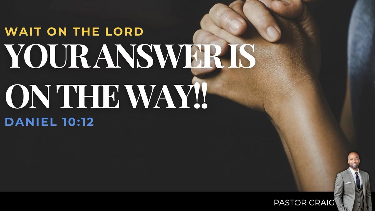 VSM | WAIT ON THE LORD YOUR ANSWER IS ON THE WAY!! | PASTOR CRAIG BROWN ...
